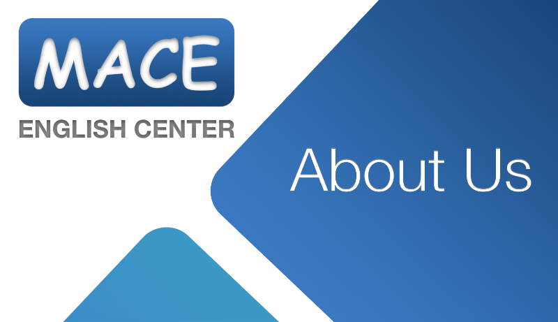 about - MACE English Center